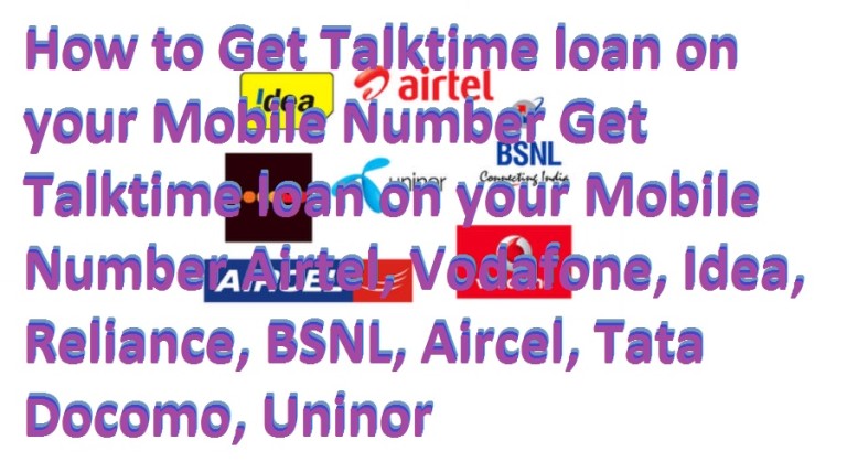 How to Get Talktime loan on your own Mobile Number Get Talktime loan on your Mobile Number ...