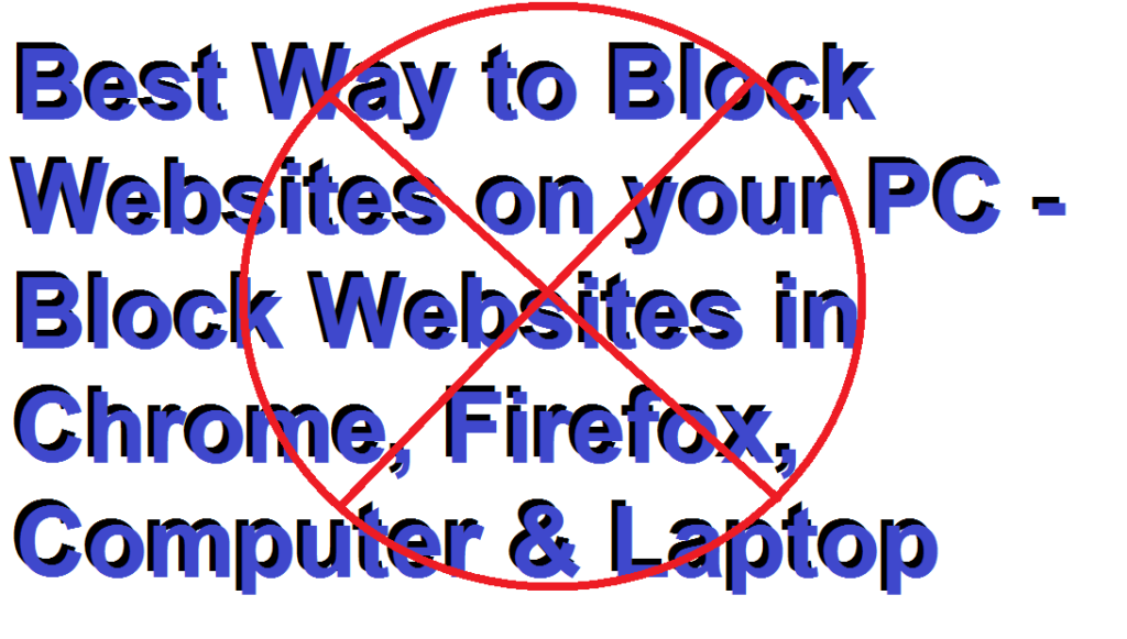 Best Way to Block Websites on your PC - Block Websites in Chrome ...