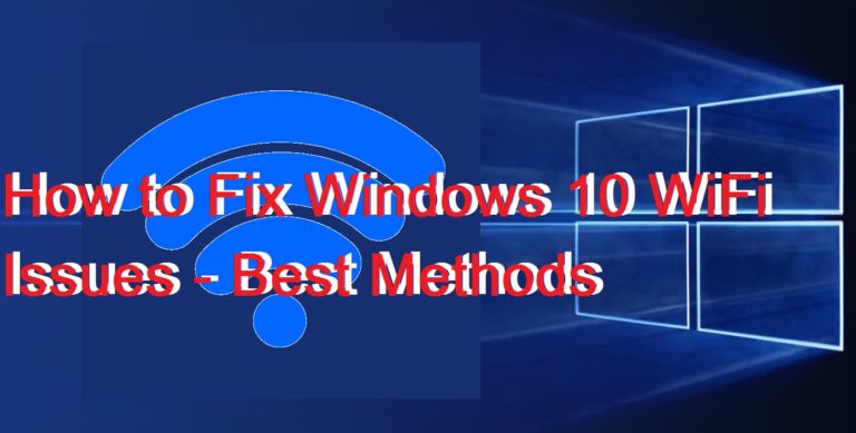 How to Fix Windows 10 WiFi Issues on PC/Laptop - Best Methods