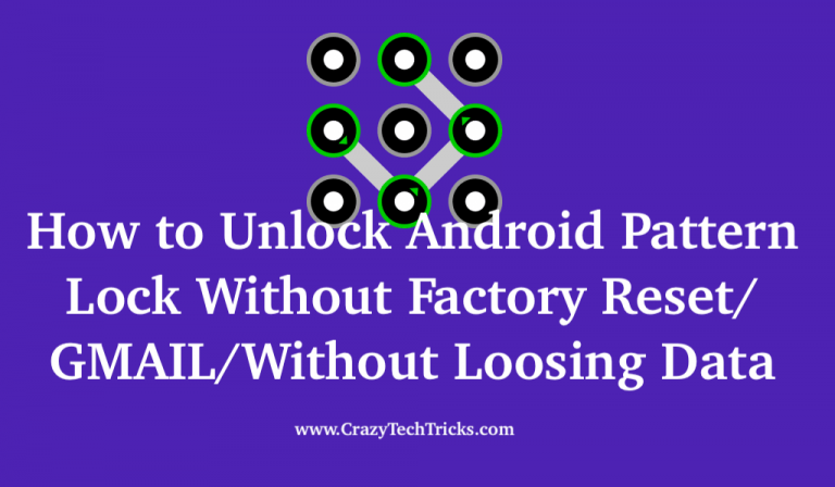 How To Unlock Android Pattern Lock Without Factory Resetgmailwithout Loosing Data 100 Working