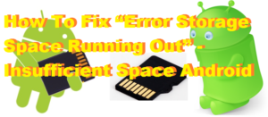 How To Fix Error Storage Space Running Out - Insufficient Space Android
