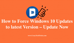 How to Force Windows 10 Updates to latest Version - Fix all Errors
