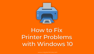 How to Fix Printer Problems with Windows 10 - Windows Printer ...