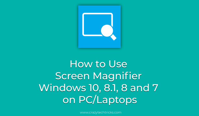 How to Use Screen Magnifier Windows 10, 8.1 and 7 on PC/Laptops