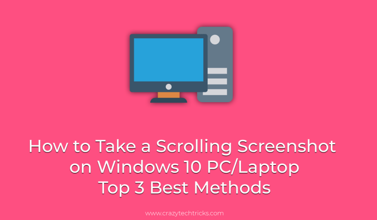 How to Take a Scrolling Screenshot on Windows 10 PC/Laptop - Top 3 Best ...