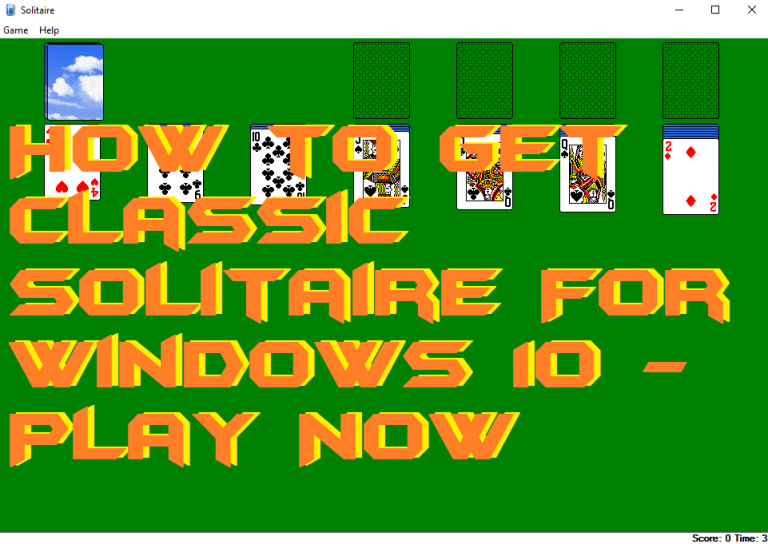 How to Get Classic Solitaire For Windows 10 Official Method - Play Now ...