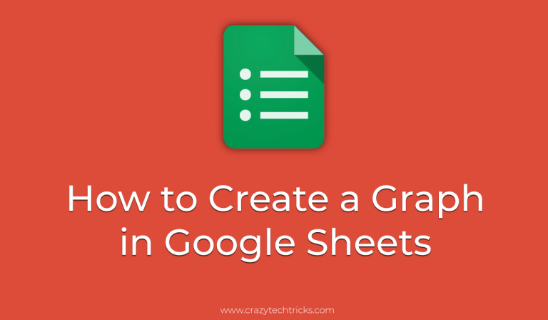 How to Create a Graph in Google Sheets - Edit Chart/Graph - Crazy Tech ...