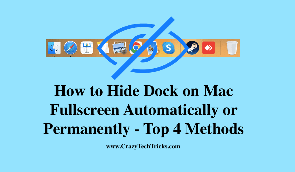 How To Hide Dock On Mac Fullscreen Automatically Or Permanently Top 4 Methods Crazy Tech Tricks