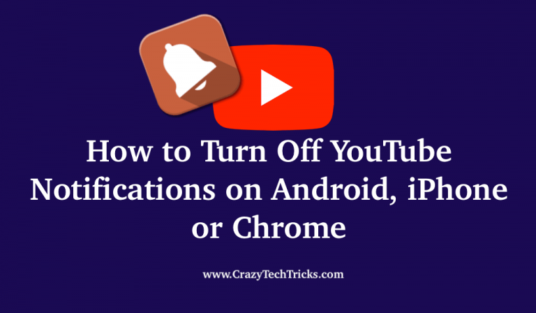 How to Turn Off YouTube Notifications on Android, iPhone or Chrome - Crazy Tech Tricks