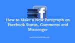 How to Make a New Paragraph on Facebook Status, Comments and Messenger ...