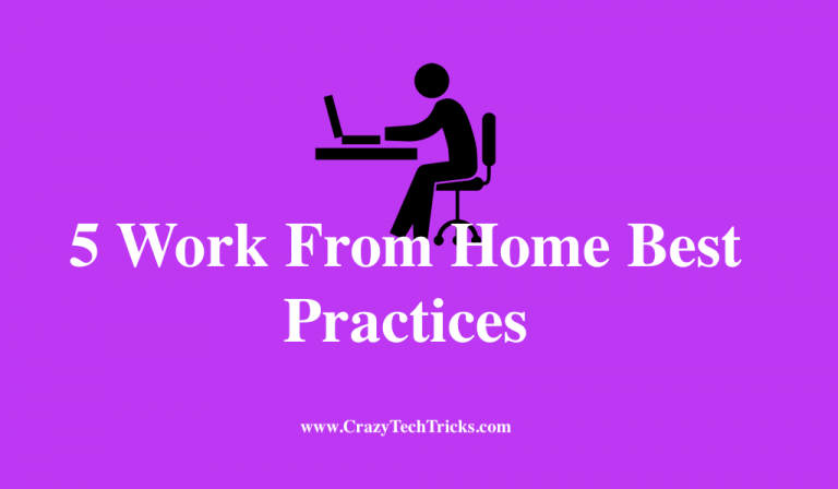 5 Work From Home Best Practices - Crazy Tech Tricks