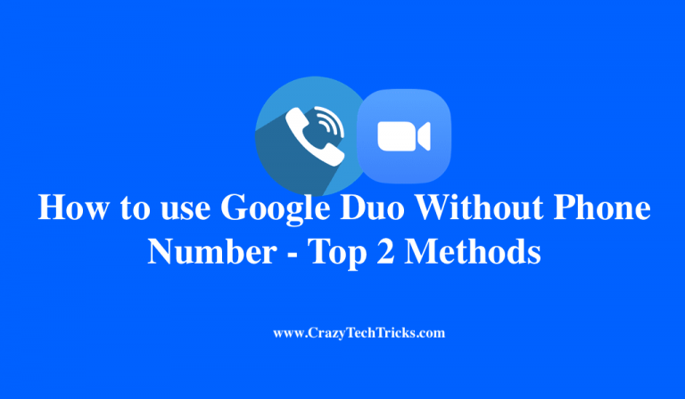 How to use Google Duo Without Phone Number - Top 2 Methods - Crazy Tech ...
