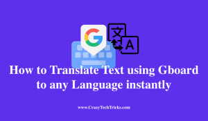 How to Translate Text using Gboard to any Language instantly - Crazy Tech Tricks
