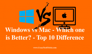 Windows vs Mac - Which one is Better? - Top 10 Difference - Crazy Tech ...