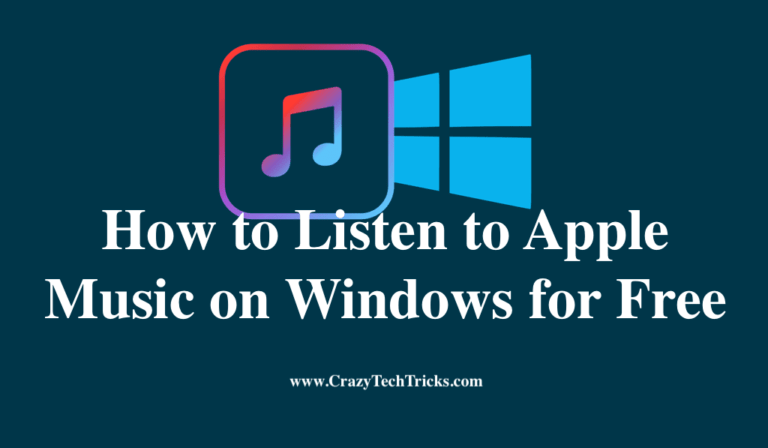How to Listen to Apple Music on Windows for Free - Crazy Tech Tricks