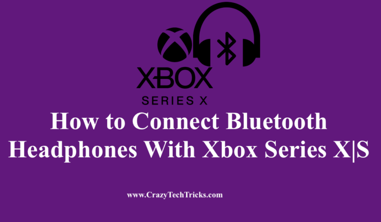 How to Connect Bluetooth Headphones With Xbox Series X|S - Crazy Tech ...
