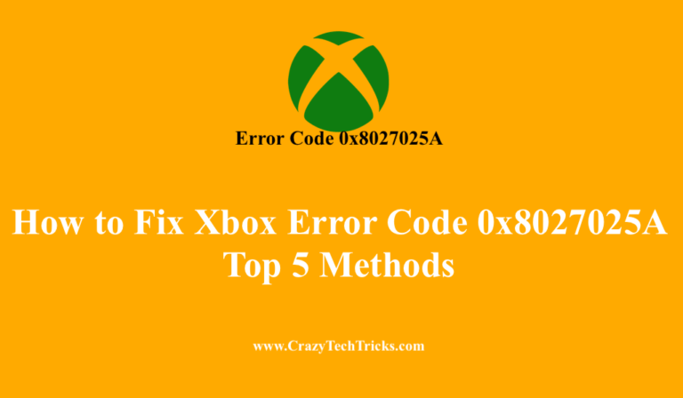 How to Fix Xbox Error Code 0x8027025A - Top 5 Methods - Crazy Tech Tricks
