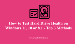 How to Test Hard Drive Health on Windows 11, 10 or 8.1 - Top 3 Methods ...