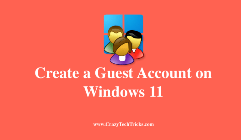 How to Create a Guest Account on Windows 11 - Two Methods - Crazy Tech ...