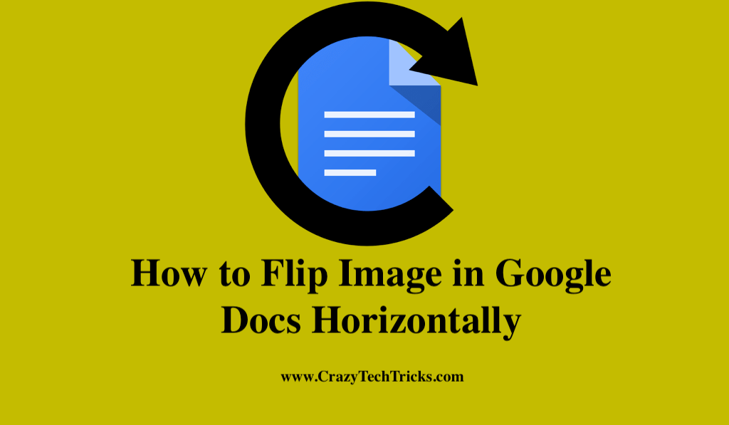 How To Flip Image In Google Docs Horizontally Rotate Crazy Tech Tricks