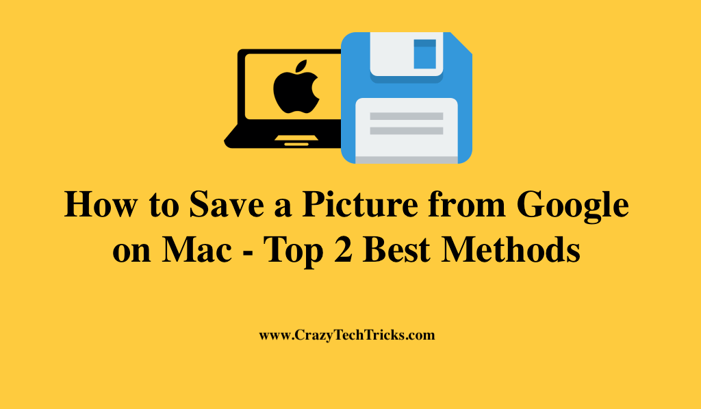 How To Save A Picture From Google On Mac Top 2 Best Methods Crazy