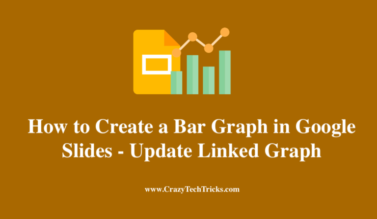 How to Create a Bar Graph in Google Slides - Update Linked Graph - Crazy Tech Tricks