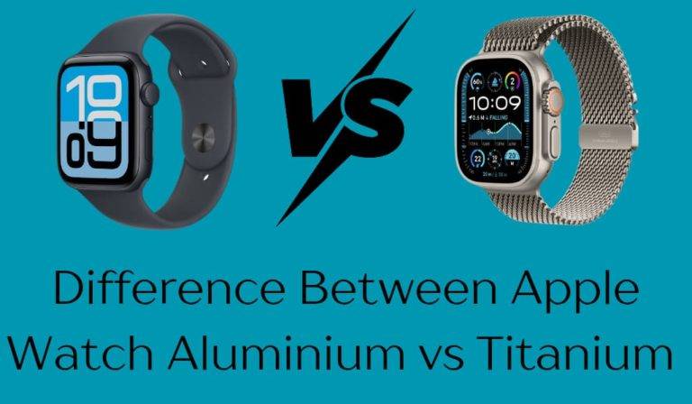 Difference Between Apple Watch Aluminum vs Titanium - Complete Details ...