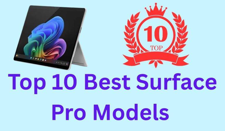 Top 10 Best Surface Pro Models - Crazy Tech Tricks