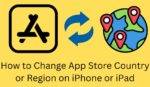 How to Change App Store Country or Region on iPhone and iPad - 7 Easy ...
