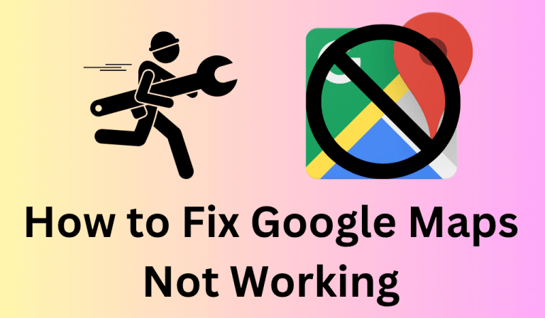 How to Fix Google Maps Not Working- 6 Simple Solutions That Actually Work - Crazy Tech Tricks