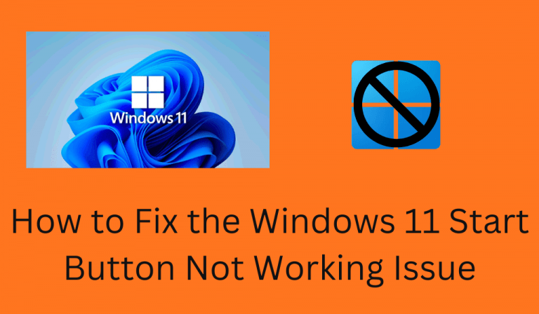 How to Fix the Windows 11 Start Button Not Working Issue - 6 Steps ...