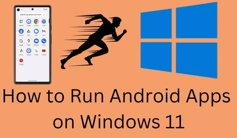 How to Run Android Apps on Windows 11 - Crazy Tech Tricks
