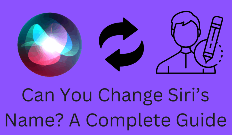 Can You Change Siri’s Name? A Complete Guide - Crazy Tech Tricks