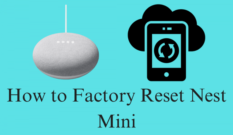 How to Factory Reset Nest Mini – Complete Details - Crazy Tech Tricks