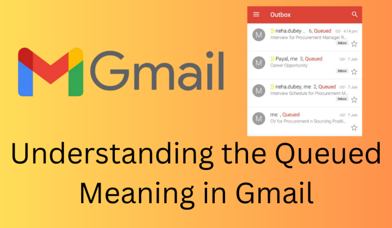 Understanding the Queued Meaning in Gmail - 5 Main Reasons - Crazy Tech ...