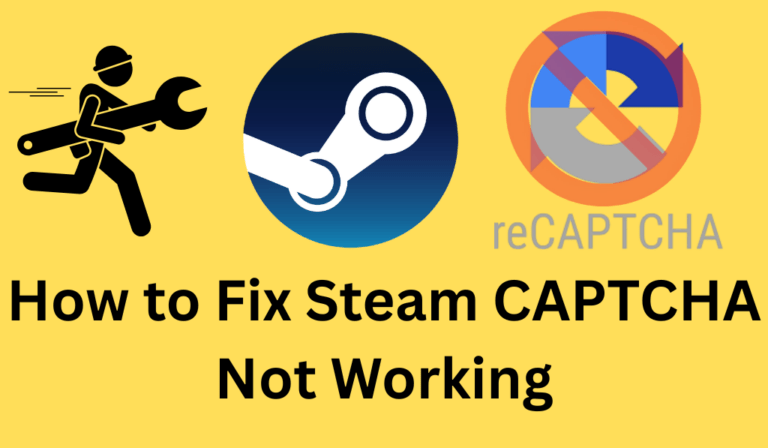 How to Fix Steam CAPTCHA Not Working - 6 Easy Fixes - Crazy Tech Tricks