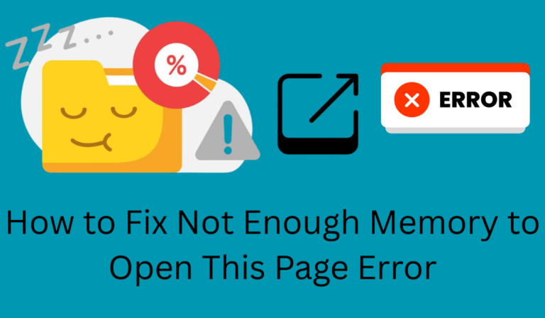 How to Fix Not Enough Memory to Open This Page Error - 7 Easy Fixes ...