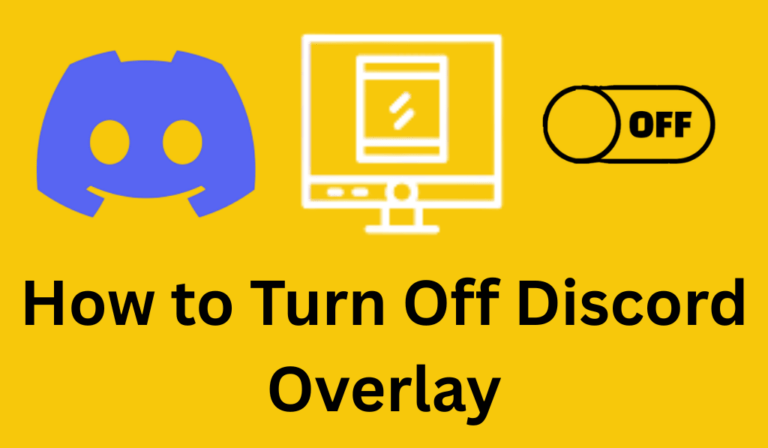 How to Turn Off Discord Overlay - Complete Details - Crazy Tech Tricks