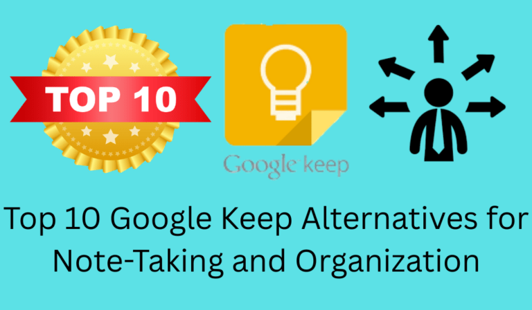 Top 10 Google Keep Alternatives for Note-Taking and Organization ...